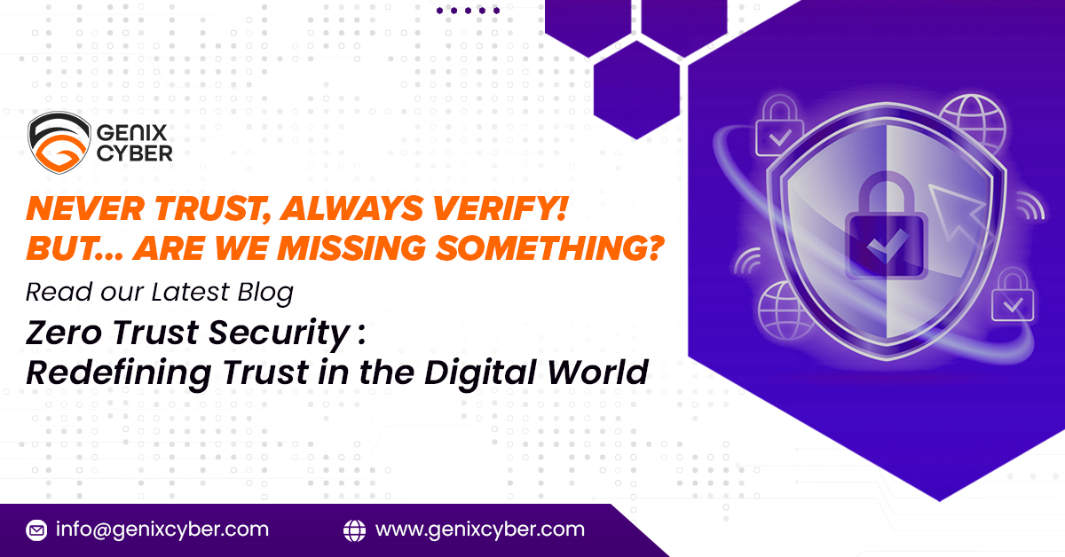 Zero Trust Security | Redefining Digital Trust | Genix Cyber